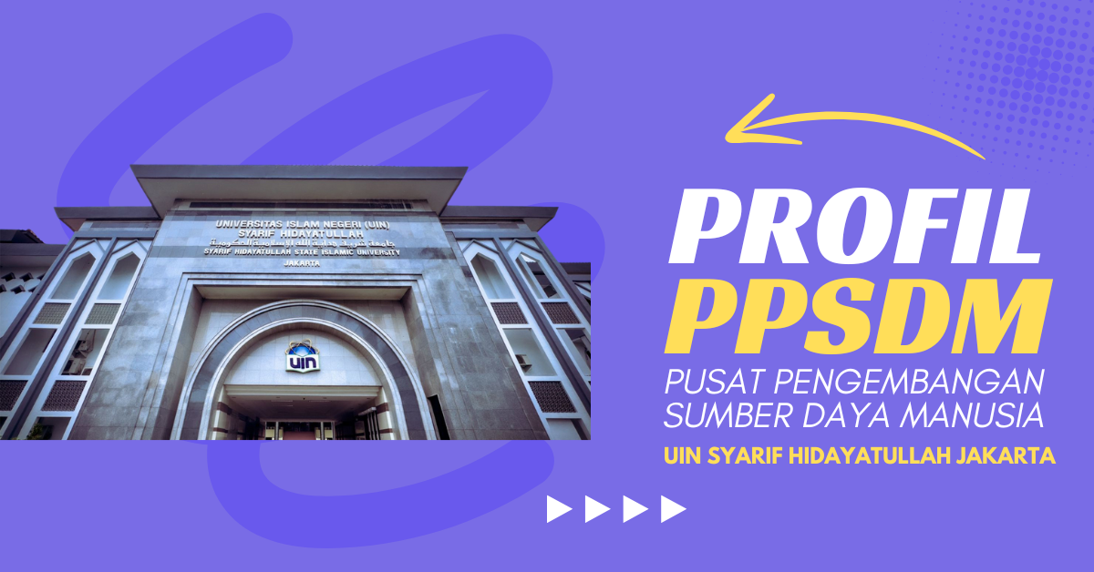 Profil PPSDM | PPSDM Universitas Islam Negeri Syarif Hidayatullah Jakarta